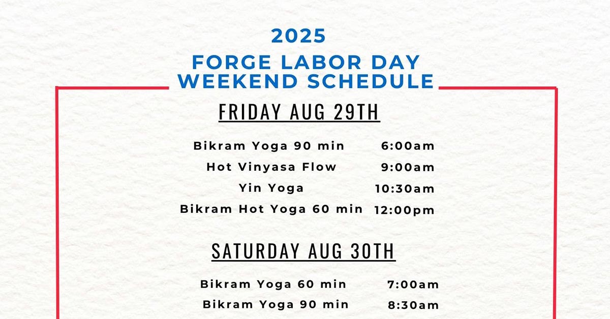 2025 Labor Day Weekend Schedule | Forge Hot Yoga in Portland